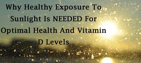 Why Healthy Exposure To Sunlight is NEEDED for Optimal Health and ...
